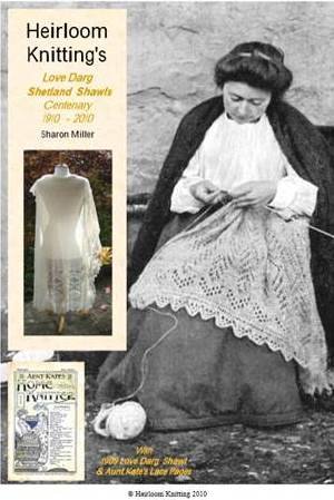 Heirloom Knitting's Love Darg Shetland Shawls: With Aunt Kate's Lace ...