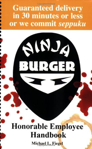 Ninja Burger: Honorable Employee Handbook: Michael Fiegel, Ken Lustig ...