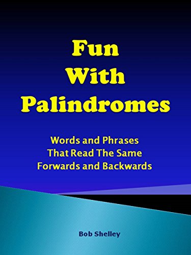Amazon.com: Fun with Palindromes: Words and Phrases that Read the Same ...