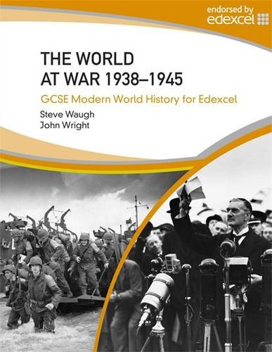 World at War 1938-45 (Gcse Modern World History): Waugh, Steven, Wright ...