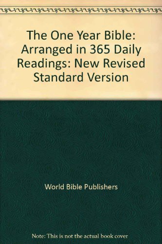 The One Year Bible: Arranged in 365 Daily Readings: New Revised ...