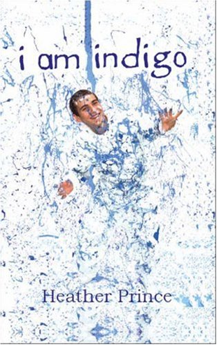 I Am Indigo: Heather Prince: 9781425103347: Amazon.com: Books