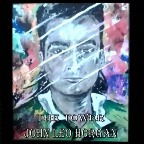 Amazon.com: The Tower : John Leo Horgan: Digital Music