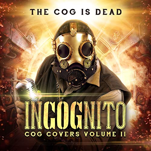 Play Incognito: Cog Covers, Vol. 2 by The Cog Is Dead on Amazon Music