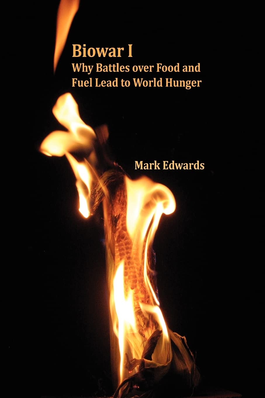 Biowar I: Hunger: Edwards, Mark: 9781435700192: Amazon.com: Books