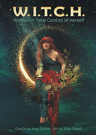 W.I.T.C.H. Woman in Total Control of Herself: Sullins, Angi, Toball ...