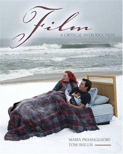 Film: A Critical Introduction By Maria T. Pramaggiore, Tom Wallis ...