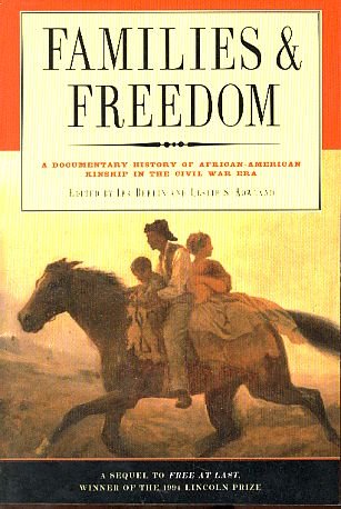Families and Freedom: A Documentary History of African-American Kinship ...