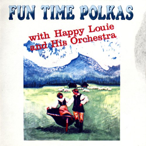 Amazon.com: Fun Time Polkas : Happy Louie And His Orchestra: Digital Music