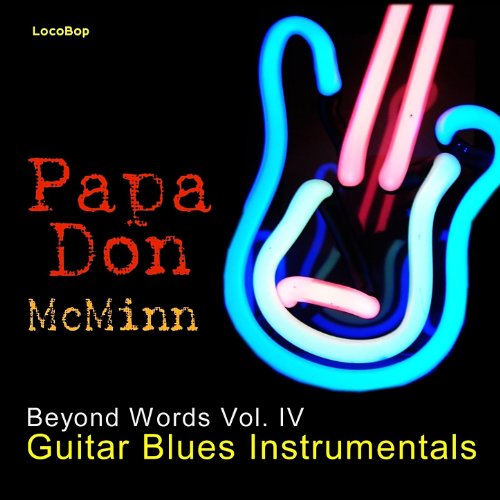 Amazon MusicでPapa Don McMinnのBeyond Words Vol. IV - Guitar Blues ...
