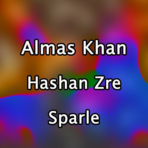 Amazon.com: Hashan Zre Sparle : Almas Khan: Digital Music