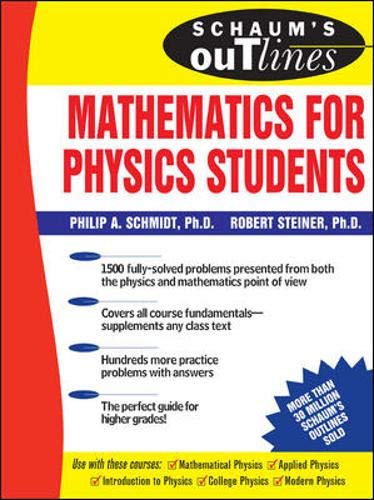 Schaum's Outline of Mathematics for Physics Students (Schaum's Outline ...