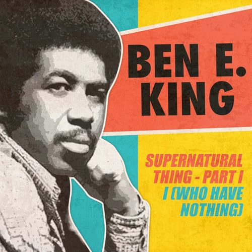 Play Supernatural Thing, Pt. 1 / I (Who Have Nothing) (Rerecorded Version) by Ben E. King on ...