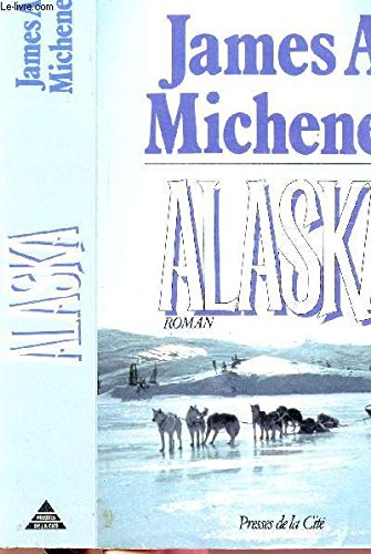 Alaska: James A. Michener: 9780552134064: Amazon.com: Books