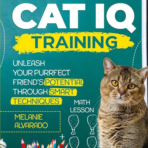Amazon.com: Cat IQ Training: Unleash Your Purrfect Friend's Potential ...
