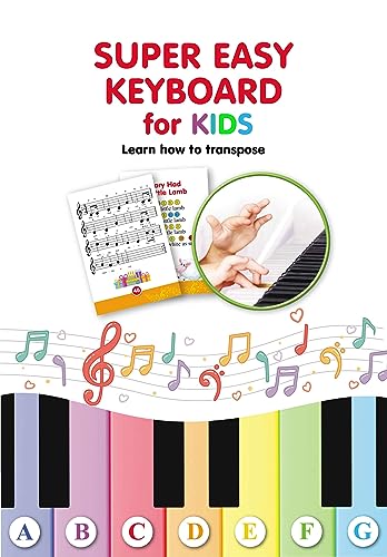 Super Easy Keyboard for Kids. Learn How to Transpose: Learn to Play 22 ...