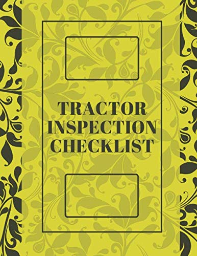 Tractor Inspection Checklist: Daily Routine Inspection, Safety and ...