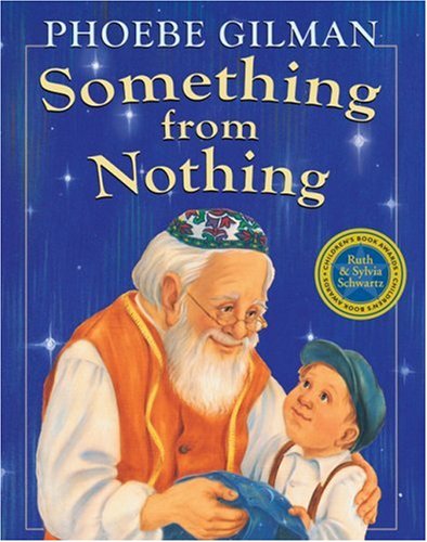 Something from Nothing: Gilman, Phoebe: 9780439937191: Amazon.com: Books
