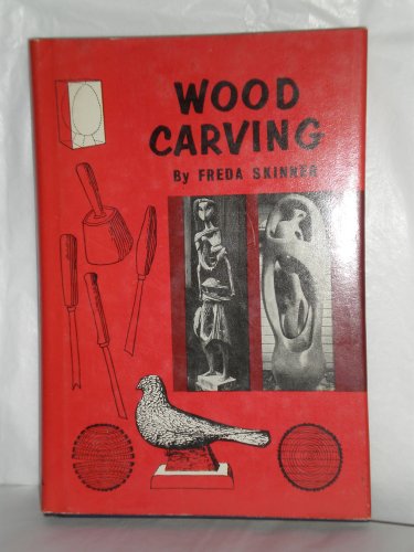 Wood Carving: Freda Skinner: 9780517063101: Amazon.com: Books