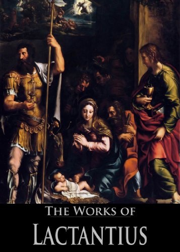 Amazon.com: The Complete Works of Lactantius: The Divine Institutes, On ...
