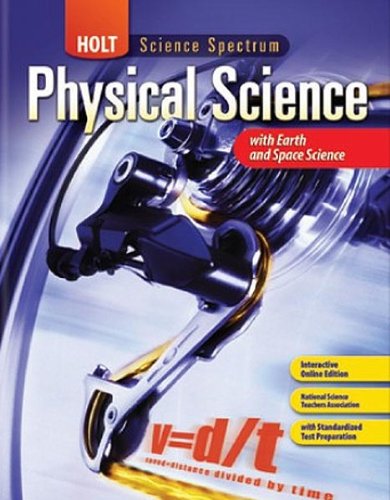 Holt Science Spectrum: Physical Science with Earth and Space Science ...