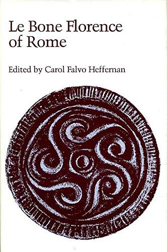 Le Bone Florence of Rome (Old and Middle English texts): Carol Falvo ...