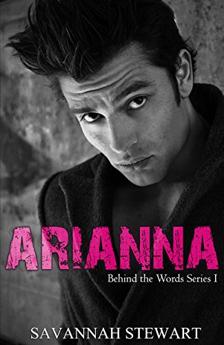 Arianna (Behind the Words Book 1) - Kindle edition by Stewart, Savannah ...