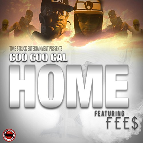 Play Home (feat. Fees) by Coo Coo Cal on Amazon Music
