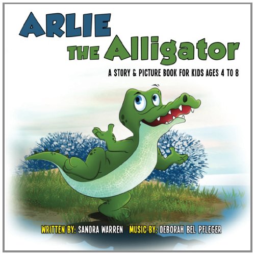 Arlie the Alligator: A Story & Picture Book for Kids Ages 4 to 8 ...