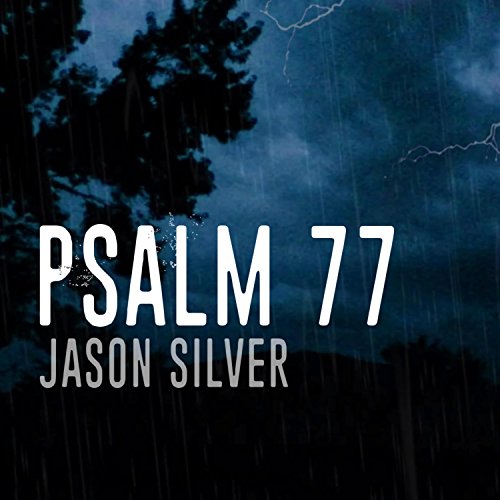 Amazon.com: I Cry Aloud to God (Psalm 77) : Jason Silver: Digital Music