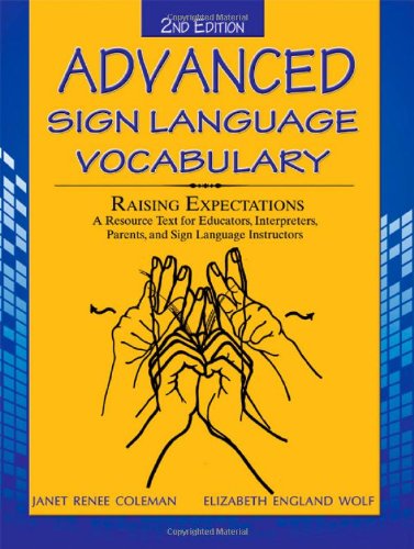 Advanced Sign Language Vocabulary Raising Expectations: A Resources ...