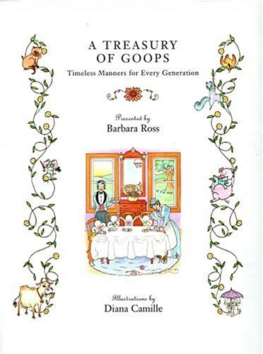 A Treasury of Goops: Timeless Manners for Every Generation: Barbara ...