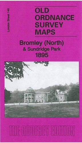 Bromley (North) & Sundridge Park 1895: London Sheet 148.2 (Old Ordnance ...
