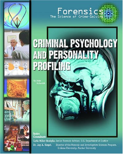 Criminal Psychology and Personality Profiling (Forensics: the Science ...