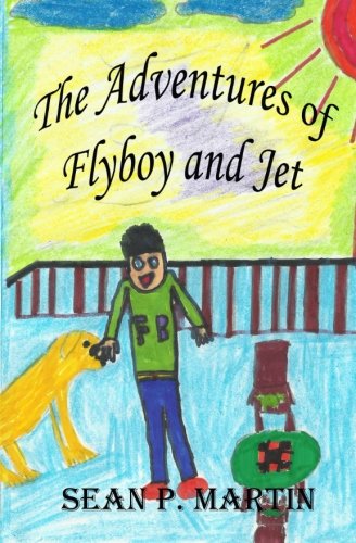Amazon.com: The Adventures of flyboy and Jet: 9781478388487: Martin ...