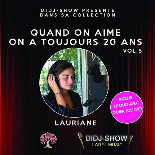 Play Quand on aime on a toujours 20 ans, Vol. 5 by Lauriane on Amazon Music