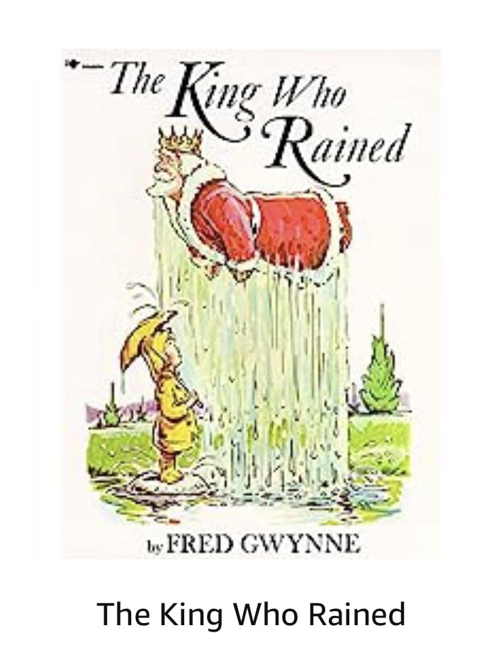 The King Who Rained: Gwynne, Fred, Gwynne, Fred: Amazon.com: Books