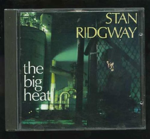 Stan Ridgway - The Big Heat - Amazon.com Music