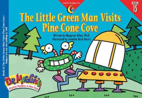 The Little Green Man Visits Pine Cone Cove (Dr. Maggie's Phonics ...