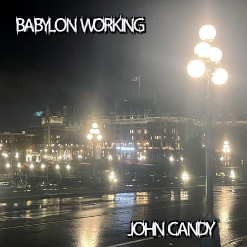 Play Babylon Working by John Candy on Amazon Music