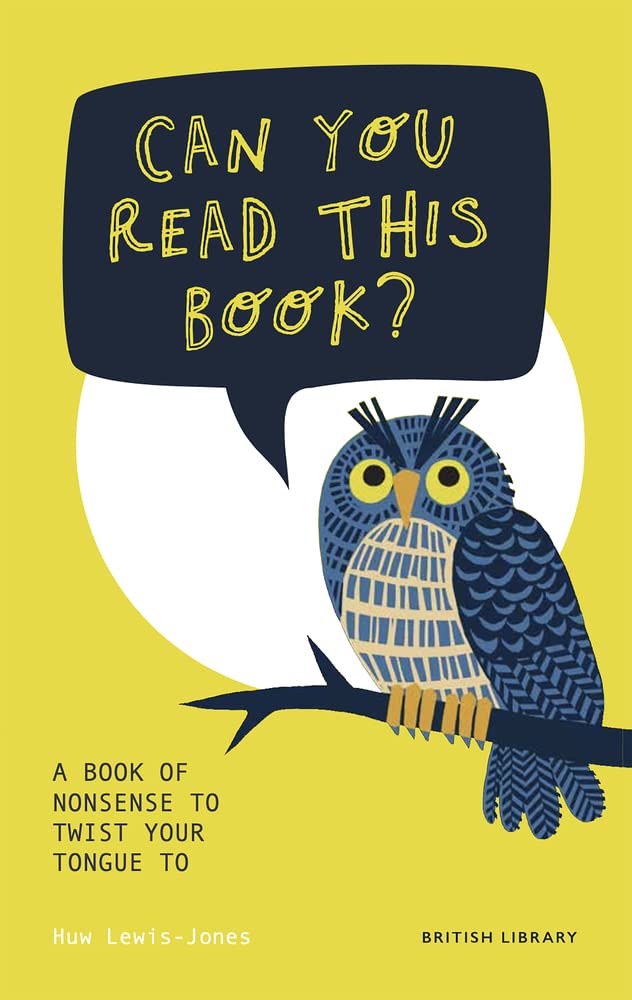 Can You Read This Book?: A Book of Nonsense to Twist Your Tongue To ...