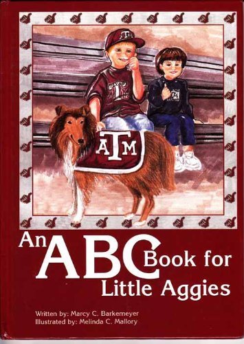 An ABC Book for Little Aggies: Marcy C. Barkemeyer: 9780967446905 ...