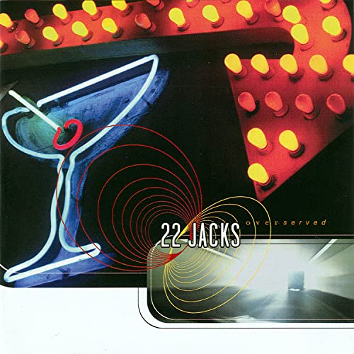 Play Overserved by 22 Jacks on Amazon Music
