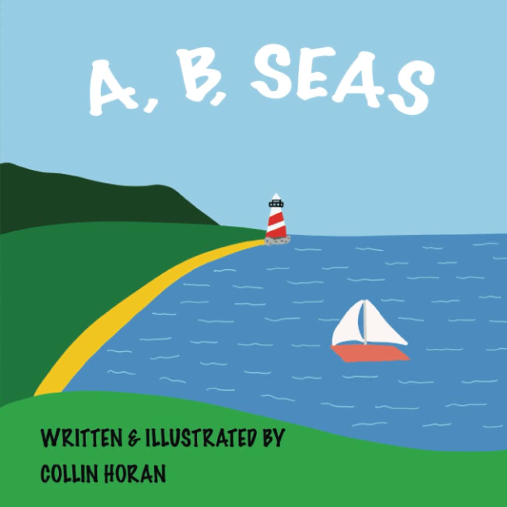 A, B, Seas: Nautical ABC and Picture Book: Horan, Collin: 9798360249276 ...