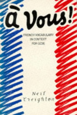 Vous: French Vocabulary in Context for Gcse: French Vocabulary in ...
