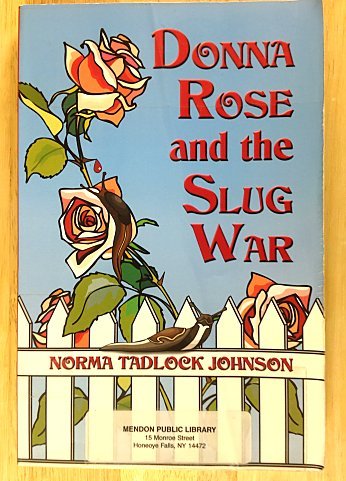 Donna Rose And The Slug War: Norma Tadlock Johnson: 9781587248825 ...