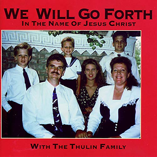 Amazon.com: We Will Go Forth : The Thulin Family: Digital Music