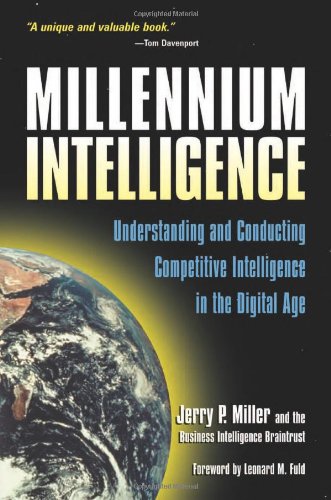 Millennium Intelligence: Understanding and Conducting Competitive ...