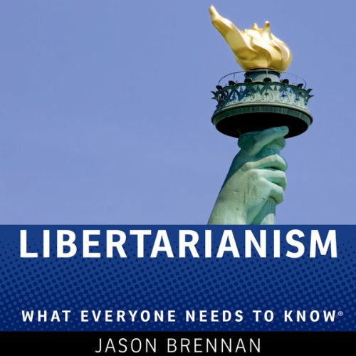 Amazon.com: Libertarianism: What Everyone Needs to Know (Audible Audio ...