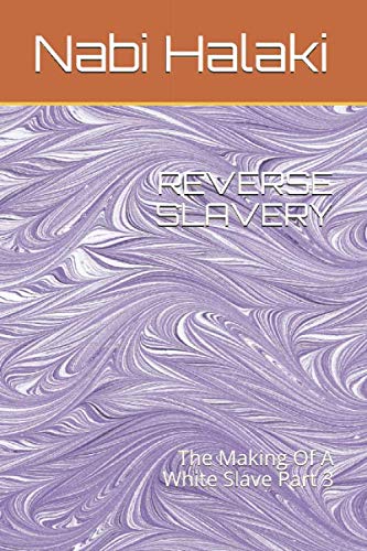 Amazon.com: REVERSE SLAVERY: The Making Of A White Slave Part 3 (Black ...